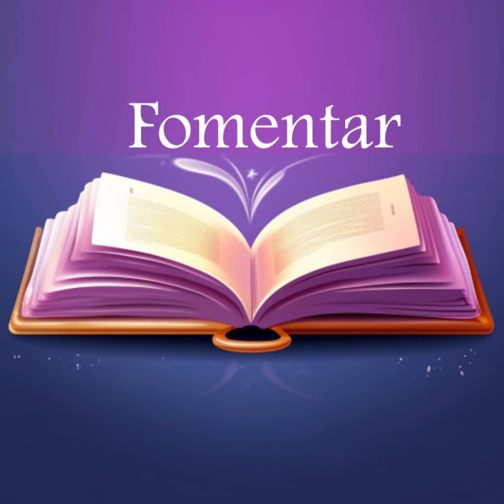 ¿Qué significa fomentar? - Significado y función gramatical | Qué es